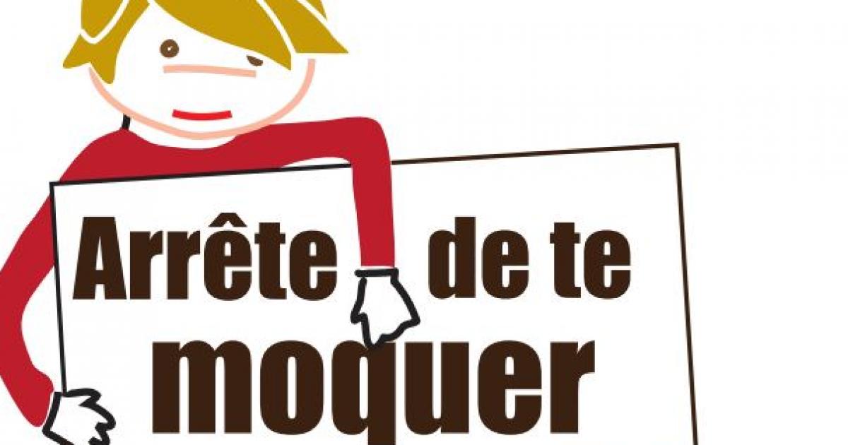 Arrête de te moquer | Gironde.FR